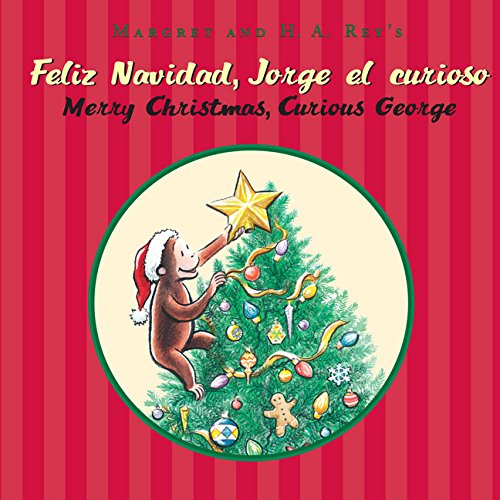 Feliz navidad, Jorge el curioso/Merry Christmas, Curious George (bilin ...