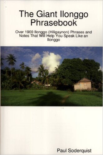 The Giant Ilonggo or Hiligaynon Phrasebook | Multilingual Books