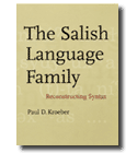 The Salish Language Family: Reconstructing Syntax Paul D. Kroeber ...