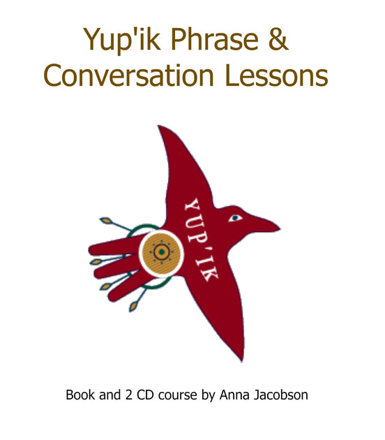 Yup'ik Phrase and Conversation Lessons | Multilingual Books